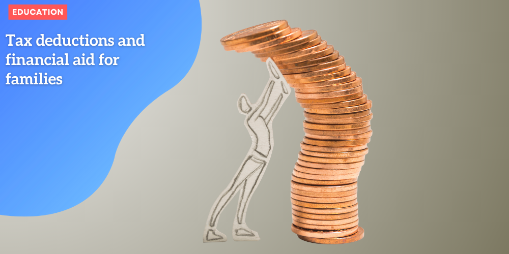 Tax deductions and financial aid for families: what to know ...