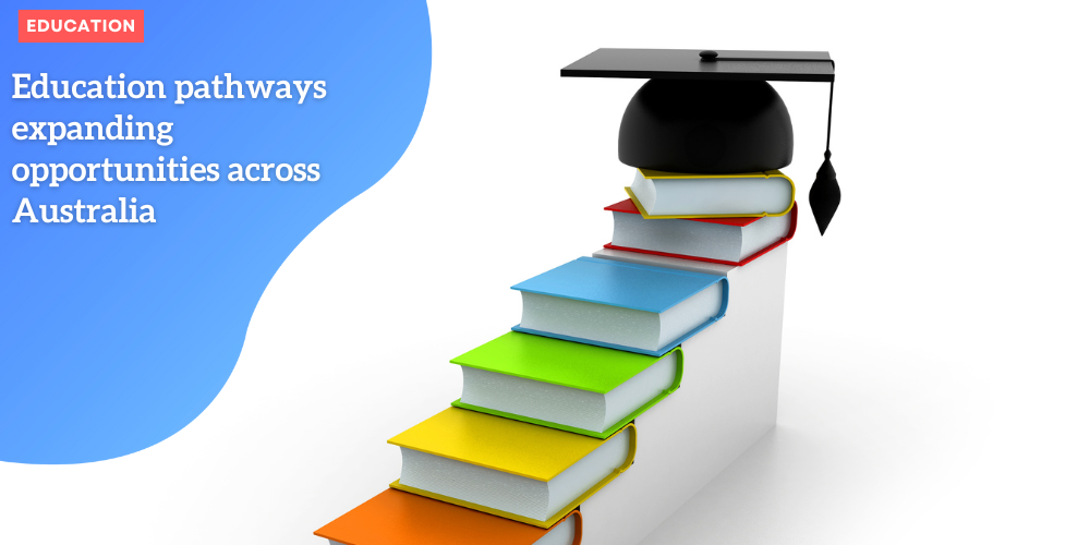 Education pathways expanding opportunities across Australia ...